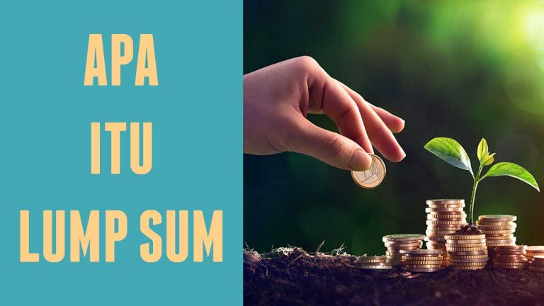 LumpSum - Pengertian, Kelebihan, Jenis, Dan Contohnya