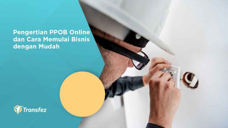 4 Cara Daftar PPOB Resmi Dan Keuntungan Yang Didapatkan