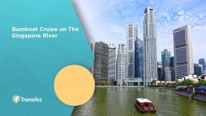 Bumboat Cruise On The Singapore River | Transfez