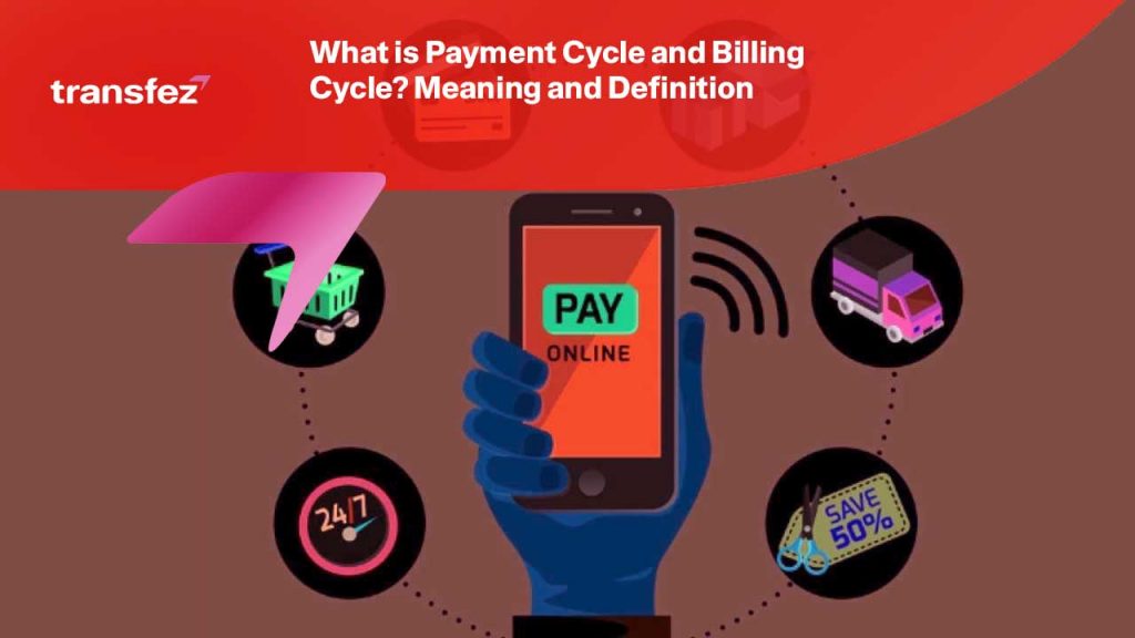 What Is Payment Cycle Billing Cycle Meaning Definition