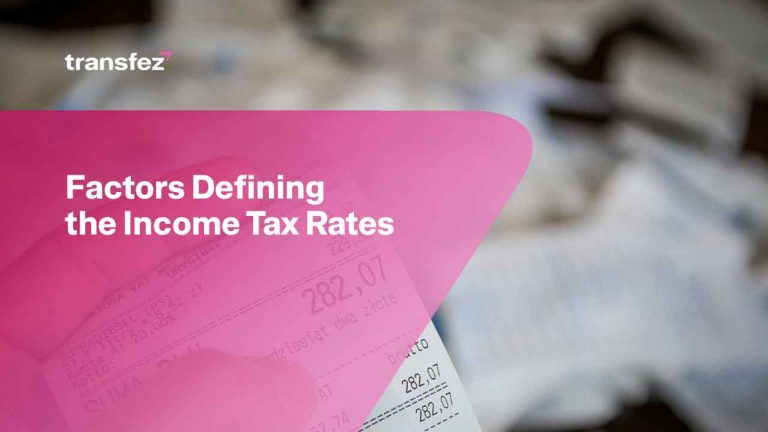 Factors Defining The Income Tax Rates | Transfez